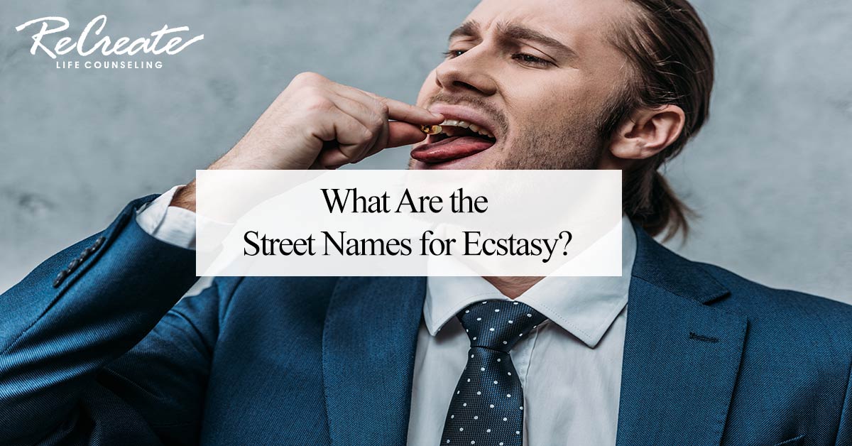 What Are the Street Names for Ecstasy? - Recreate Life Counseling